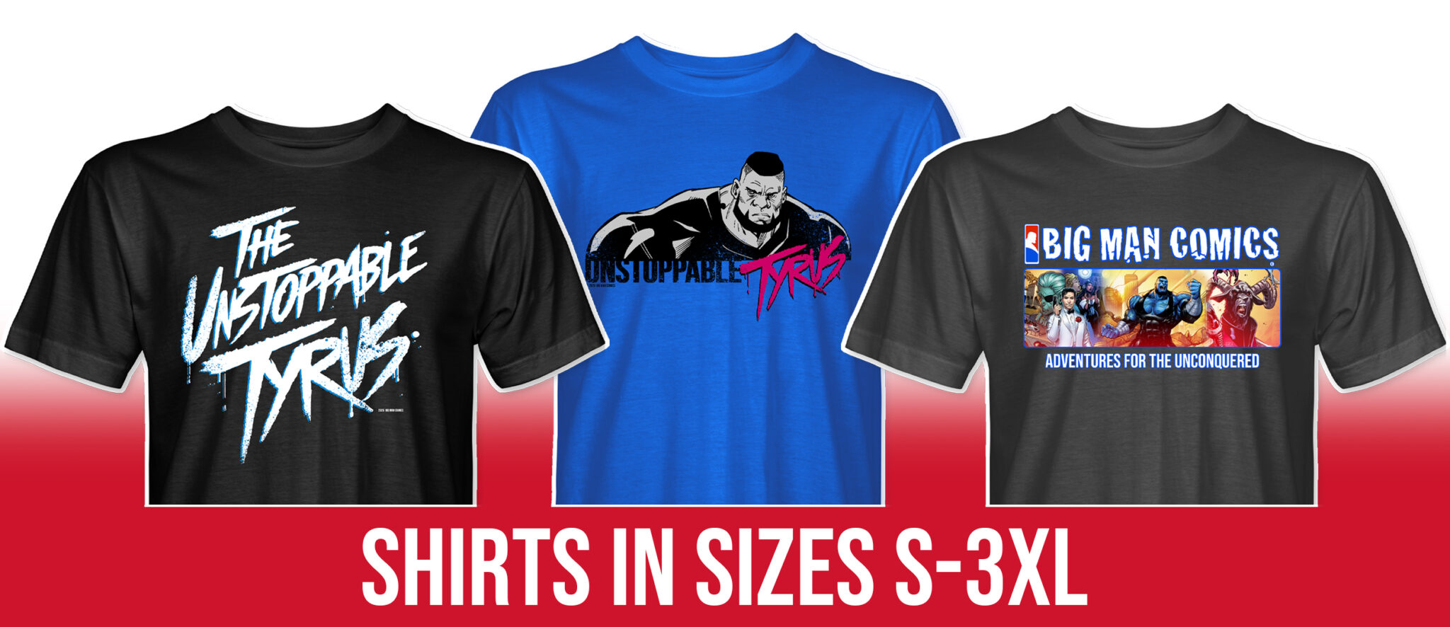 The Unstoppable Tyrus - BIG MAN COMICS