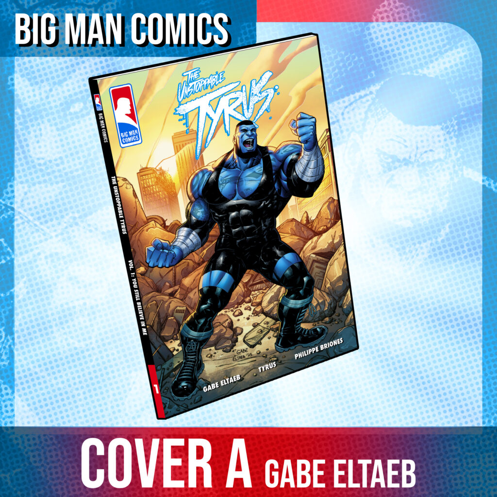 The Unstoppable Tyrus Cover A - BIG MAN COMICS