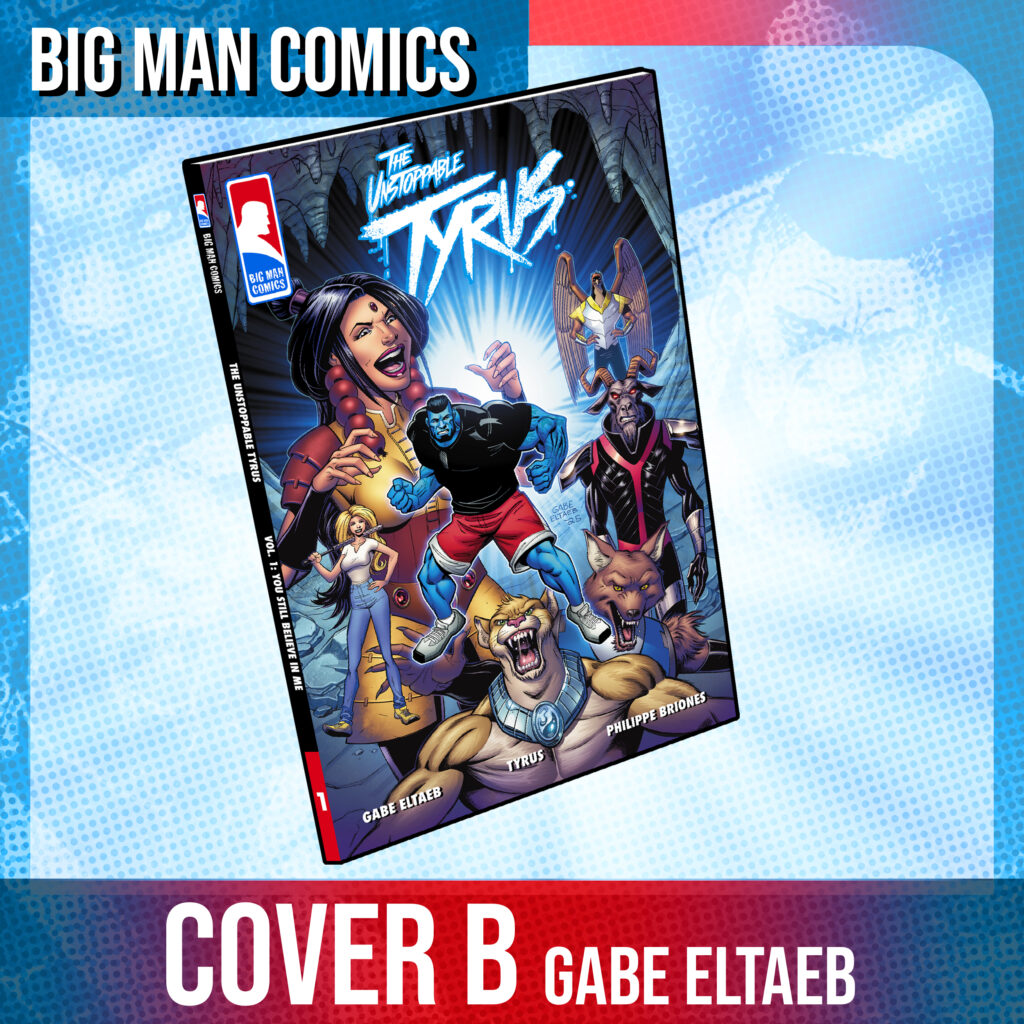 The Unstoppable Tyrus Cover B - BIG MAN COMICS