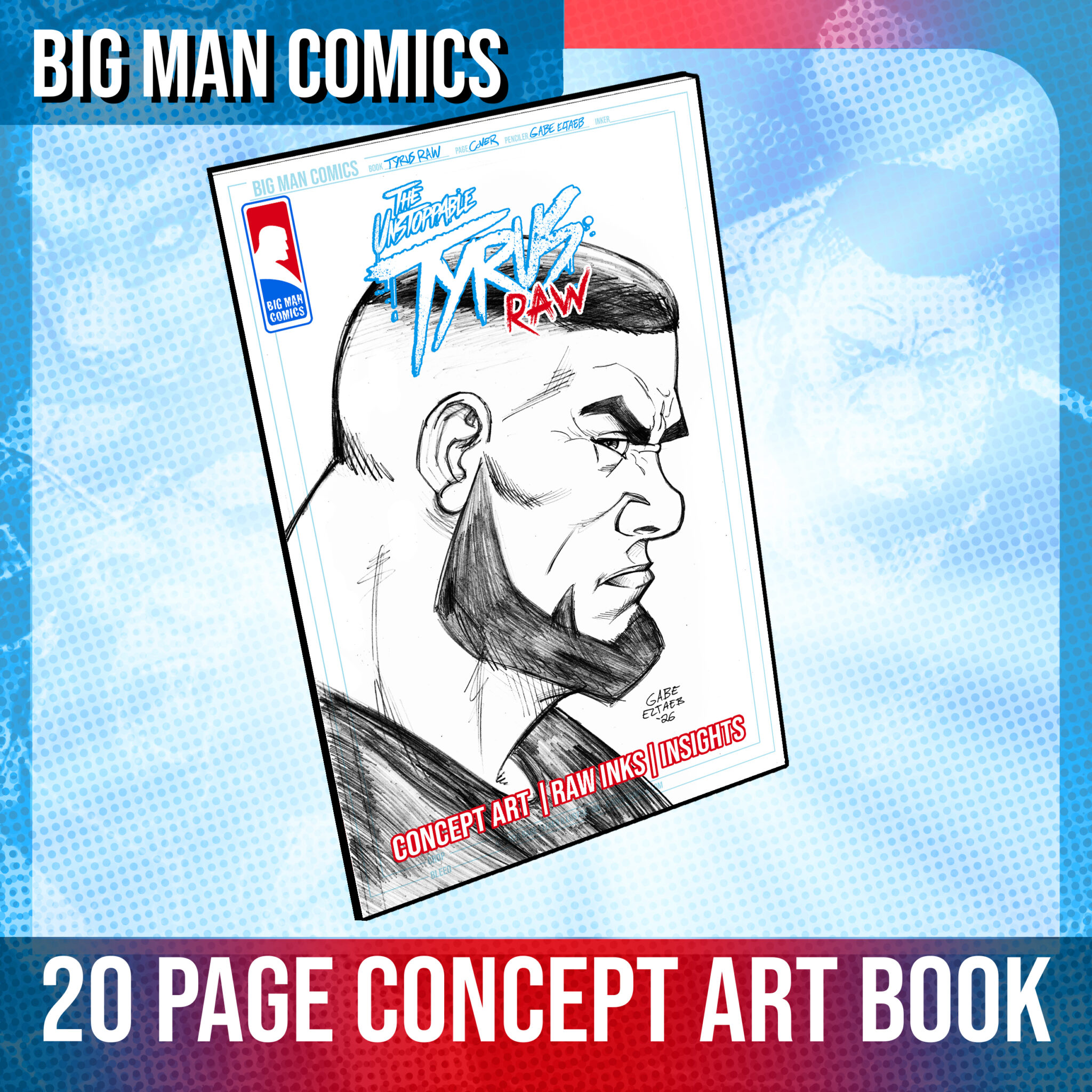 The Unstoppable Tyrus - Raw Art Book - BIG MAN COMICS