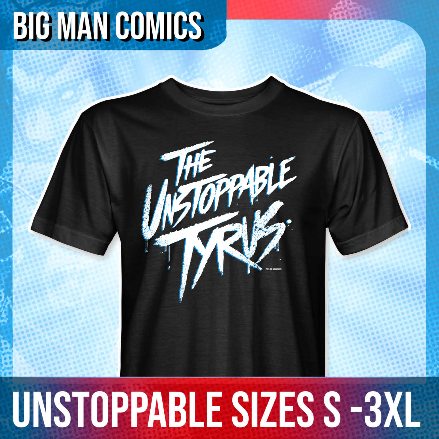 The Unstoppable Tyrus 2 Pack - BIG MAN COMICS